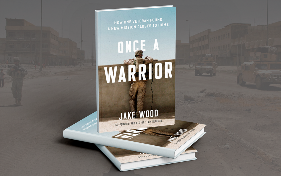 Once a Warrior by Jake Wood - TogetherWeServed Blog