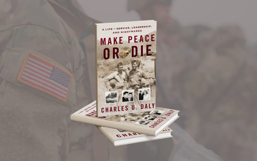 Make Peace or Die by Charles Daly - TogetherWeServed Blog