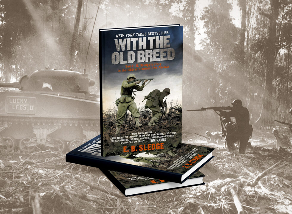 With The Old Breed by E. B. Sledge - TogetherWeServed Blog