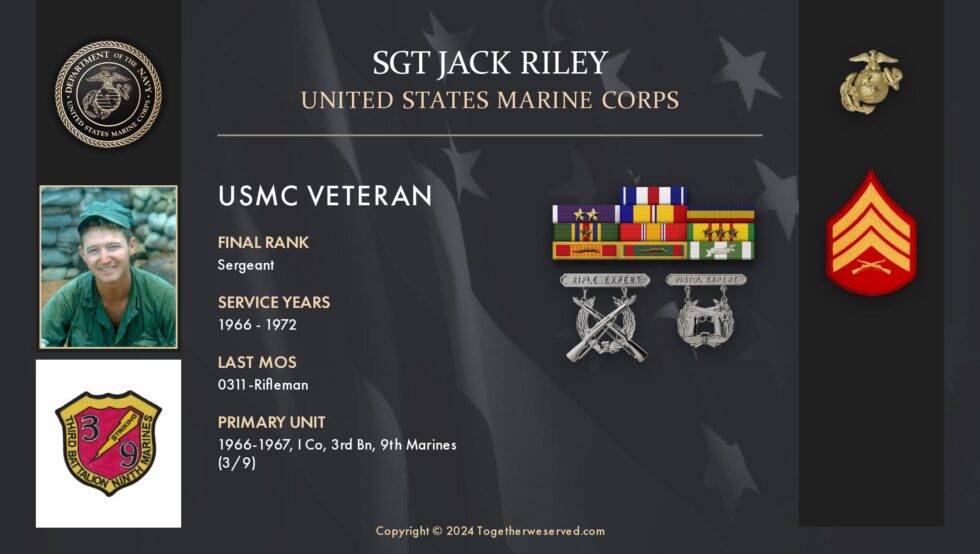 Service Reflections of SGT Jack Riley, U.S. Marine Corps (1966-1972 ...