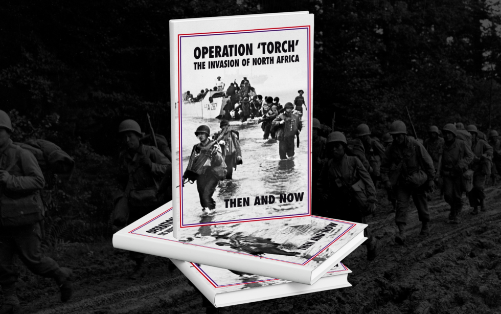 Operation Torch Then And Now by Jean Paul Pallud - TogetherWeServed Blog
