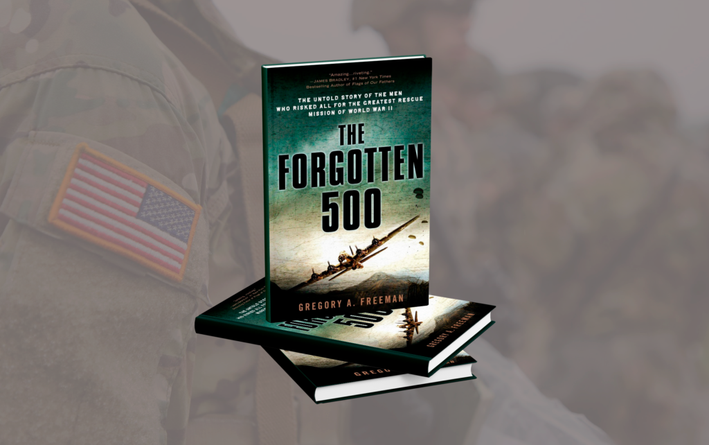 The Forgotten 500 by Gregory A. Freeman - TogetherWeServed Blog